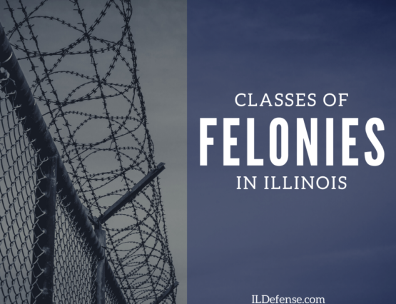 Types of Felony Charges in Illinois - Skokie IL Criminal Defense
