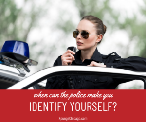 When Can the Police Force You to Identify Yourself? - Skokie IL ...