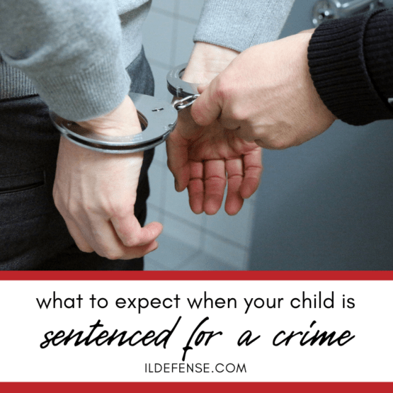 What to Expect When Your Child is Sentenced for a Crime in Illinois - Skokie IL Criminal Defense