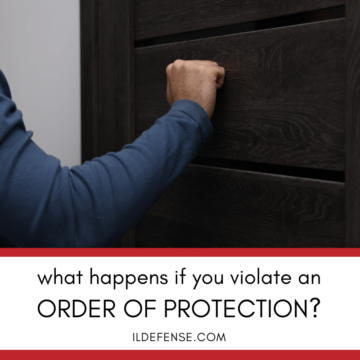 Consequences for Violating an Order of Protection in Illinois - Skokie ...