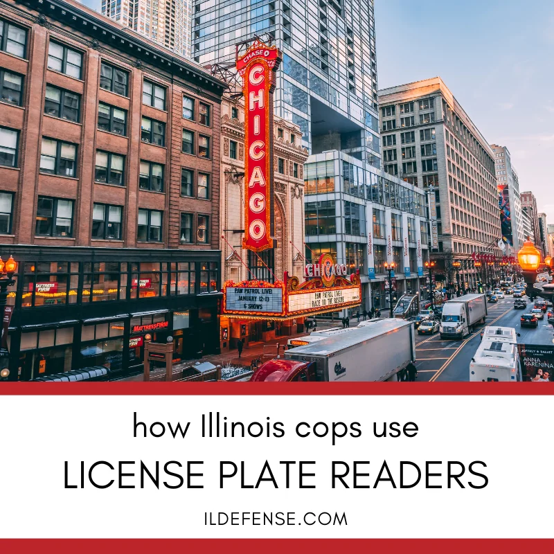 How Illinois Police Use License Plate Readers and What Defendants ...